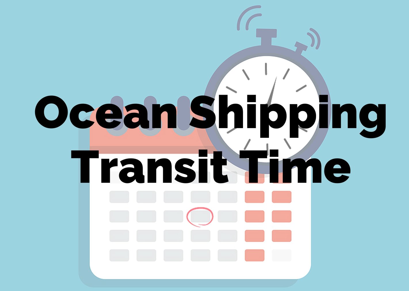 Tips to reduce ocean shipping transit time